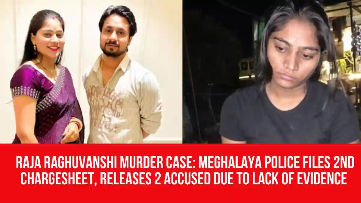 Raja Raghuvanshi Murder Case: Meghalaya Police Files 2nd Chargesheet ...