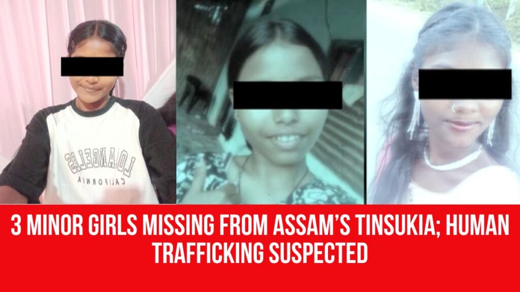 3 Minor Girls Missing from Assam’s Tinsukia; Human Trafficking Suspected