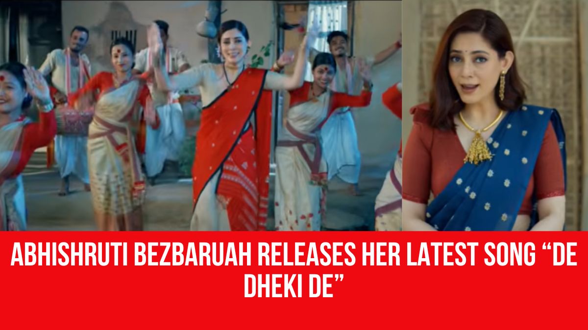 Abhishruti Bezbaruah Releases Her Latest Song “De Dheki De”