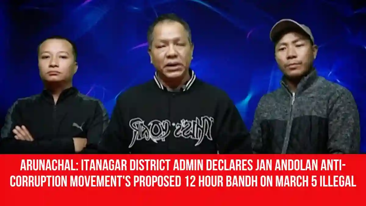 Arunachal: Itanagar District Admin Declares Jan Andolan Anti-Corruption ...