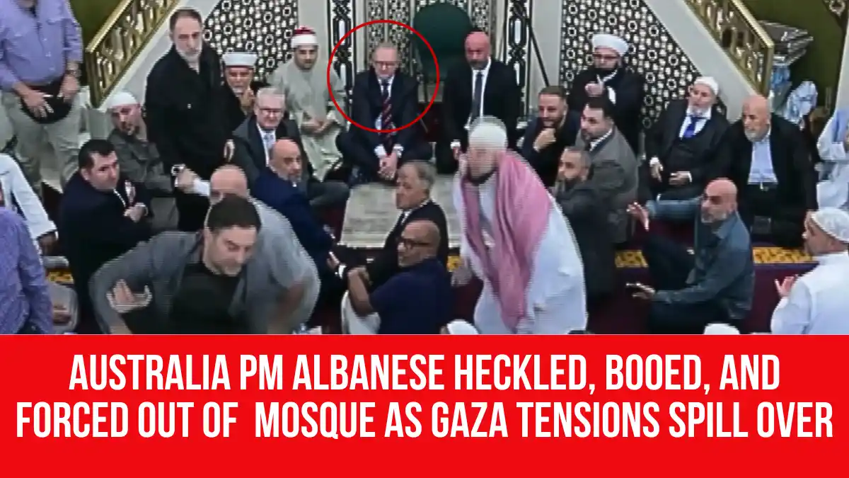 Australia PM Albanese Heckled, Booed, and Forced Out of Mosque as Gaza ...