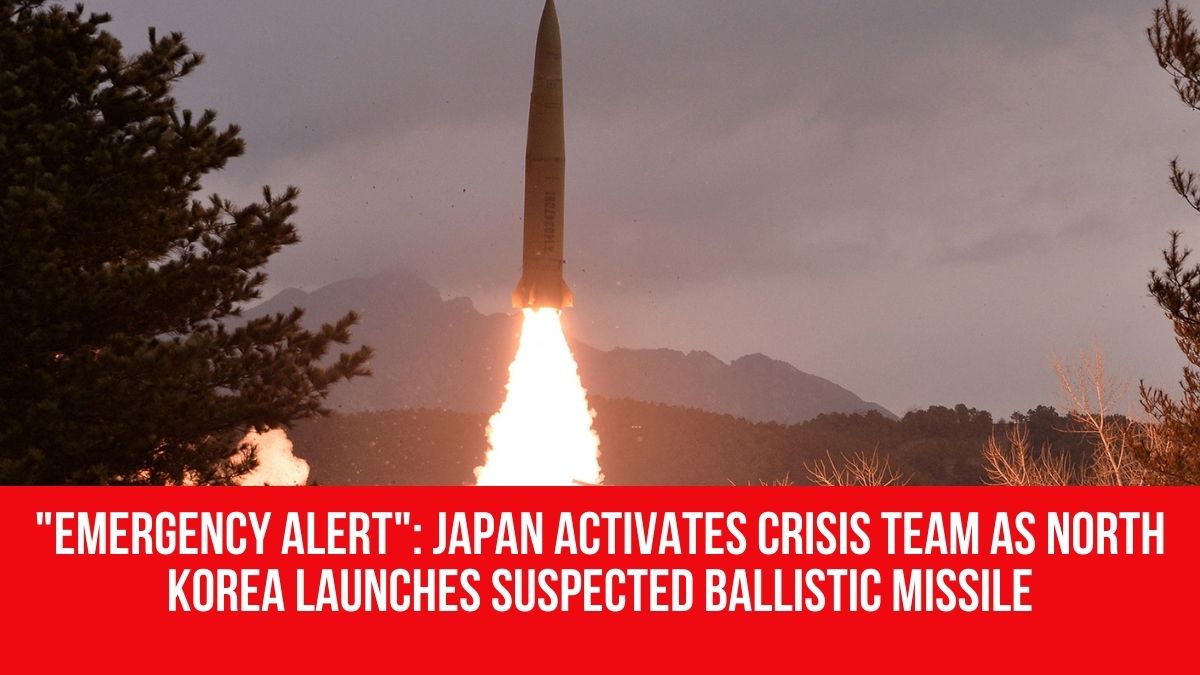 "Emergency alert": Japan activates crisis team as North Korea launches ...