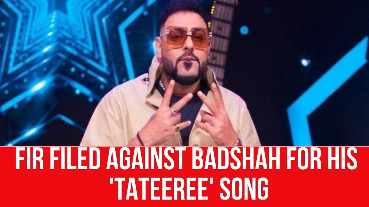 FIR filed against Badshah for his 'Tateeree' song | Northeast Live