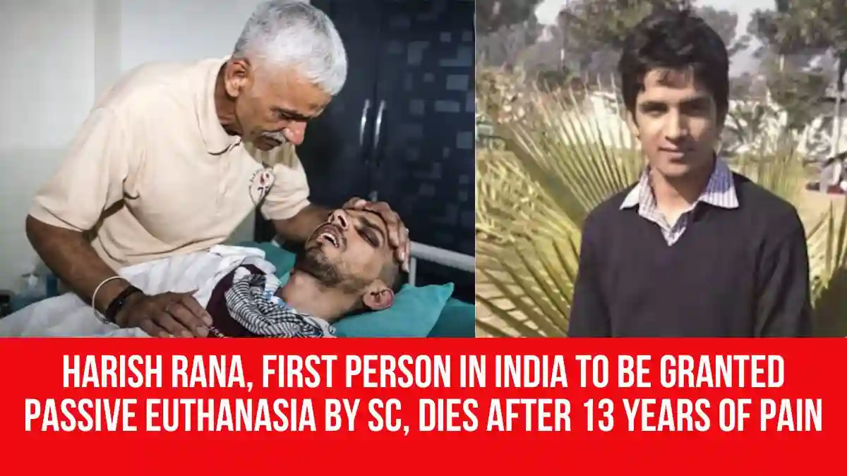 Harish Rana, First Person In India To Be Granted Passive Euthanasia By ...