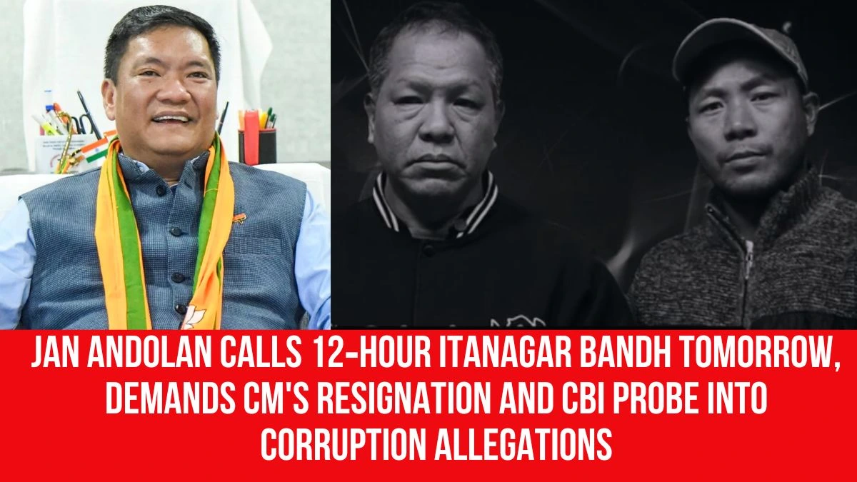 Jan Andolan Calls 12‑Hour Itanagar Bandh Tomorrow, Demands CM Khandu's ...