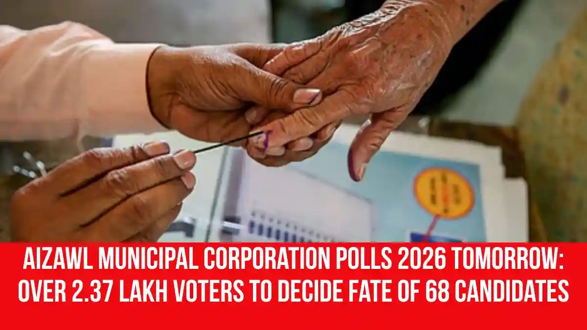 Aizawl Municipal Corporation Polls 2026 Tomorrow: Over 2.37 Lakh Voters ...