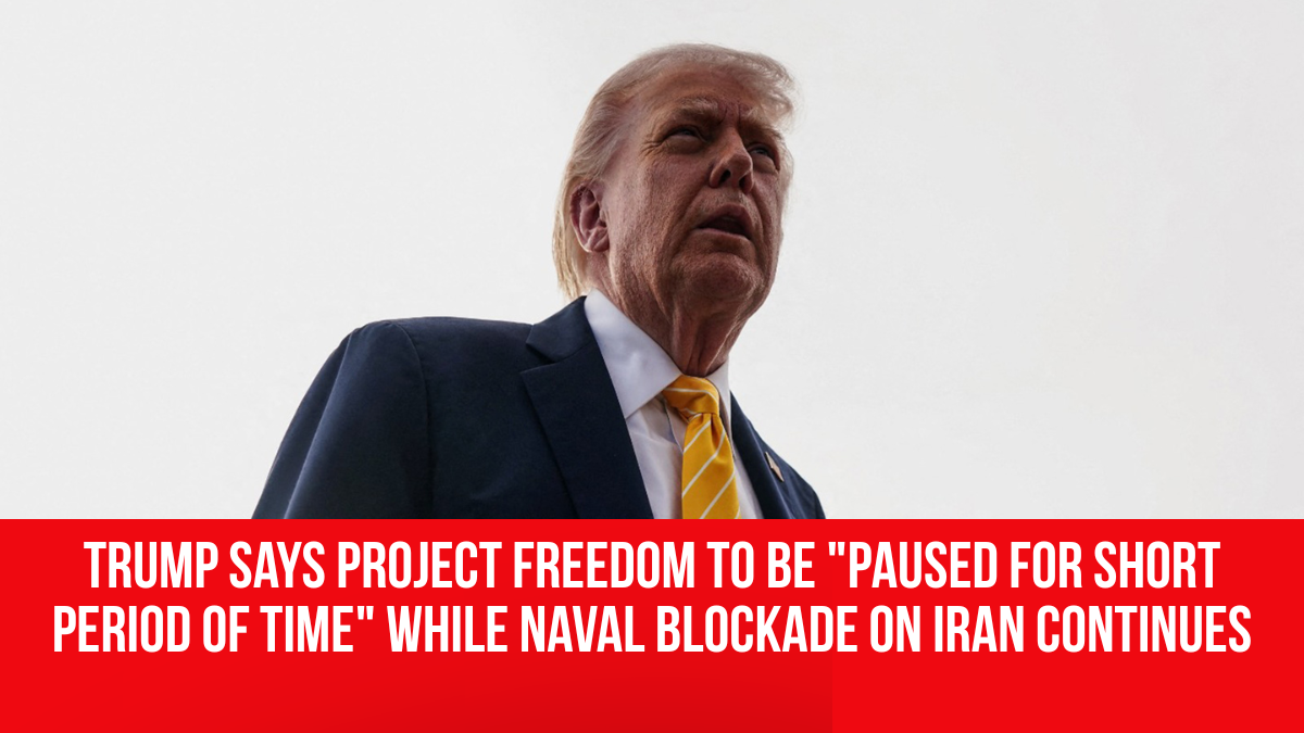 Trump says Project Freedom to be "paused for short period of time ...