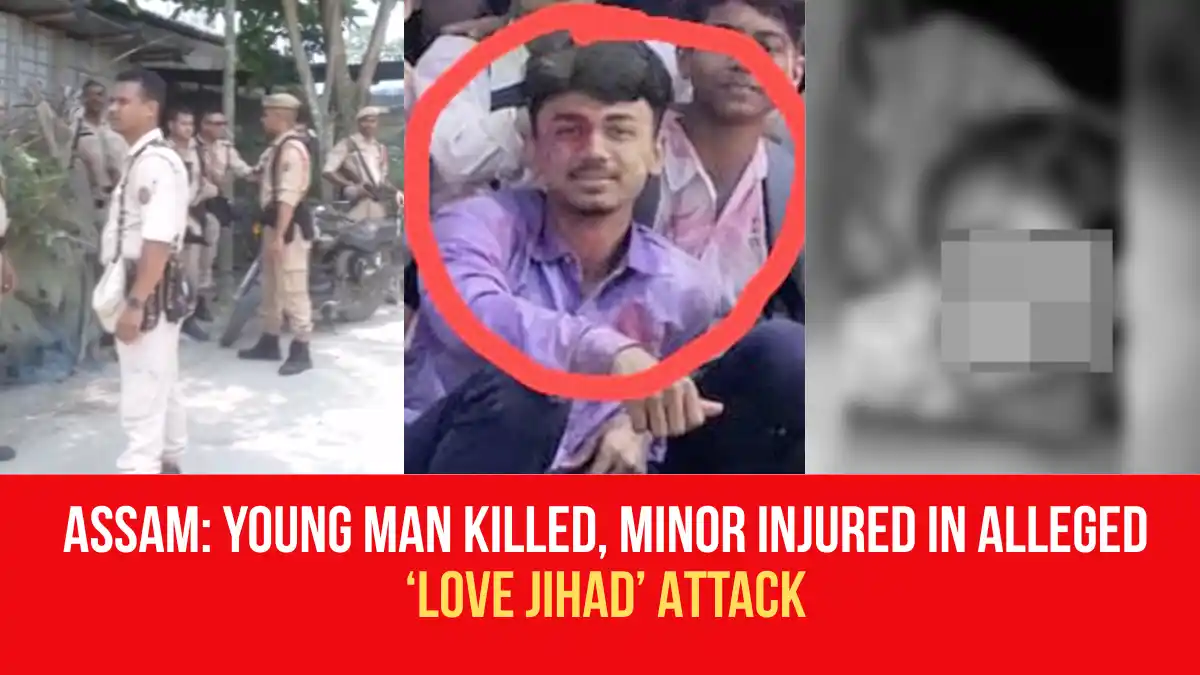 Assam: Young Man Killed, Minor Injured in Alleged ‘Love Jihad’ Attack