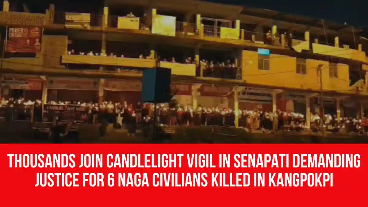 Thousands Join Candlelight Vigil in Senapati Demanding Justice for 6 ...