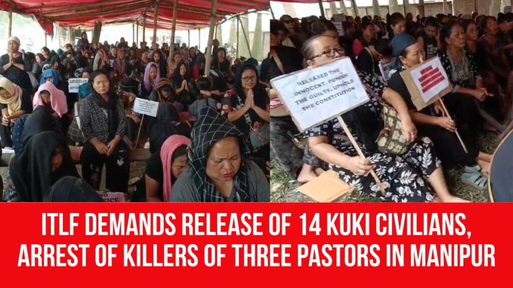 ITLF Demands Release of 14 Kuki Civilians, Arrest of Killers of Three ...