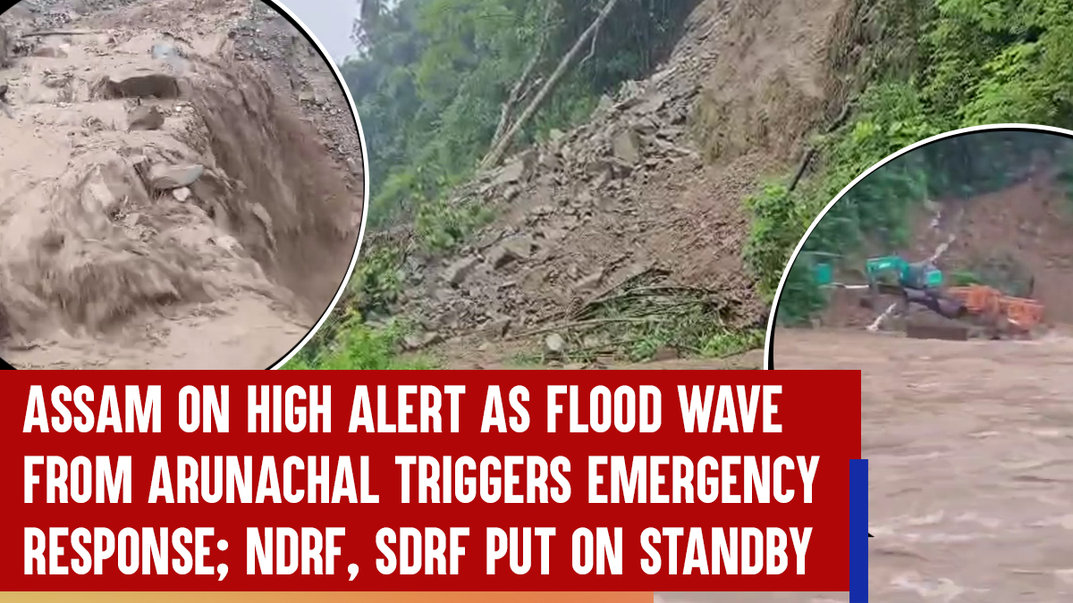 Assam on High Alert as Flood Wave from Arunachal Triggers Emergency ...