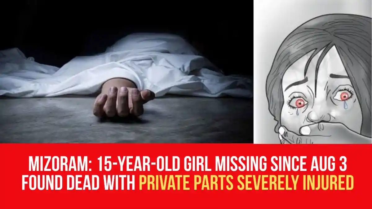 Mizoram: 15-Year-Old Girl Missing Since Aug 3 Found Dead with Private ...